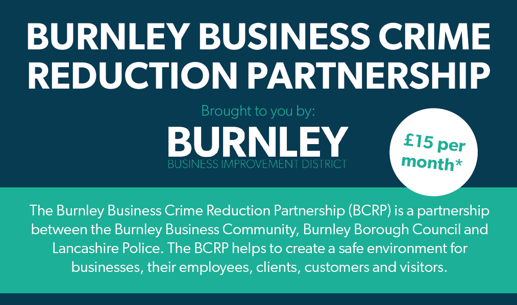 Burnley crime reduction partnership - Burnley Business Improvement District